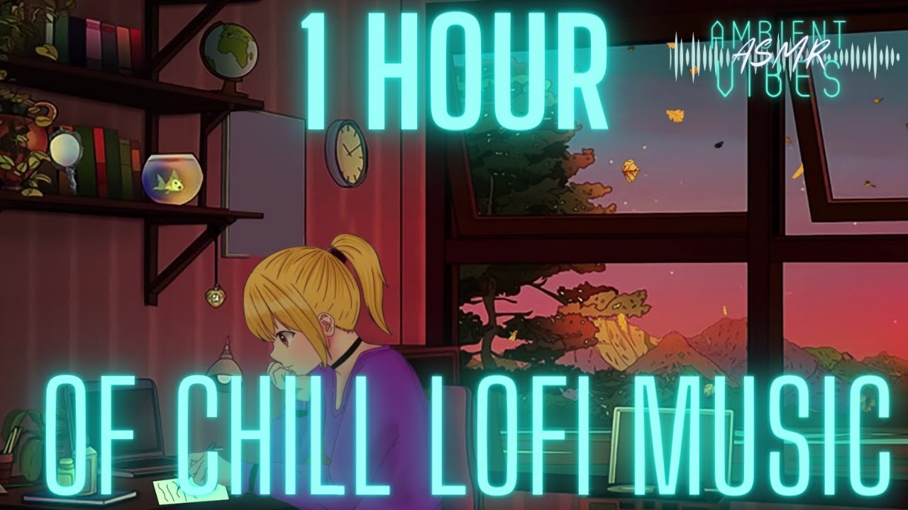 1 Hour Of Chill Lofi To Help You Sleep, Study, Etc. - YouTube