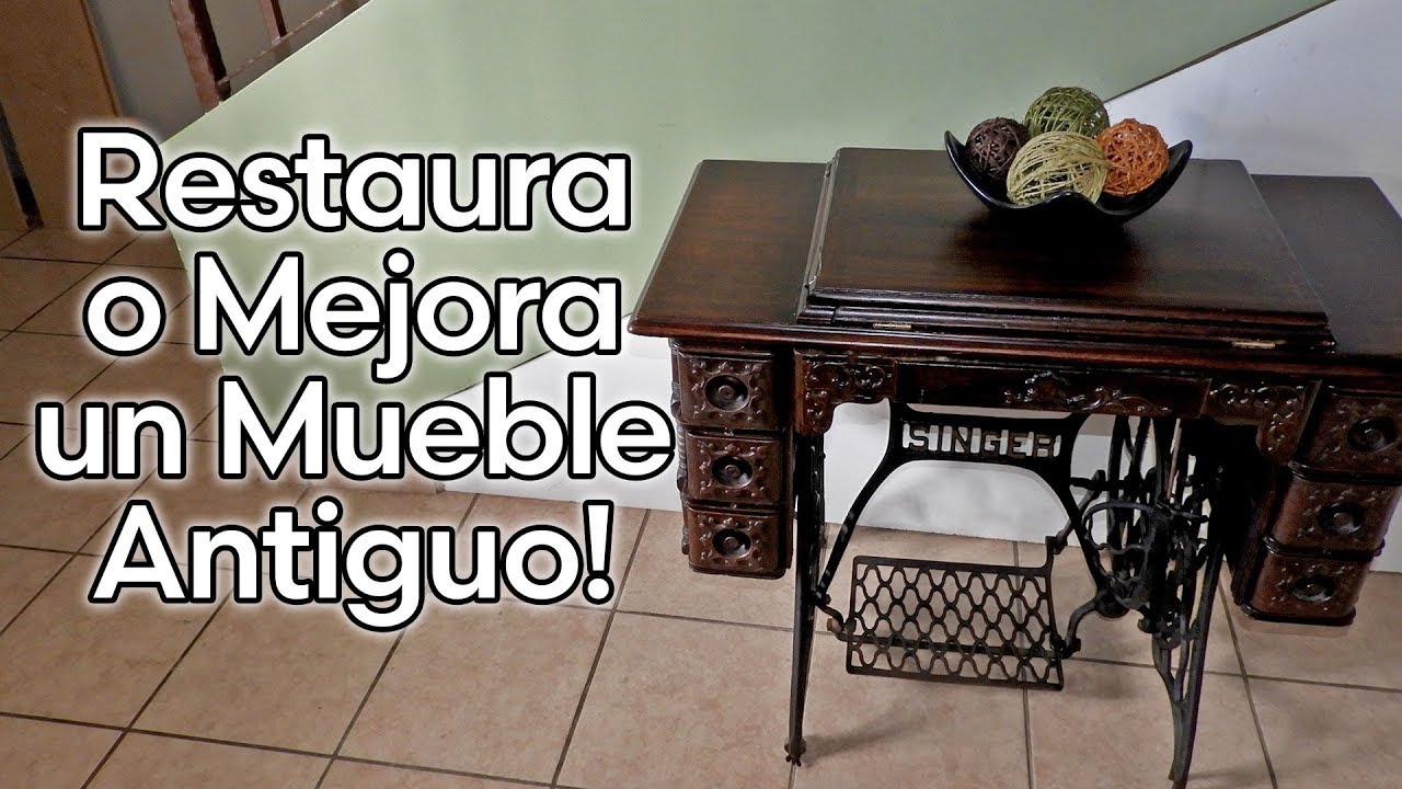 Como RESTAURAR O MEJORAR UN MUEBLE ANTIGUO - YouTube