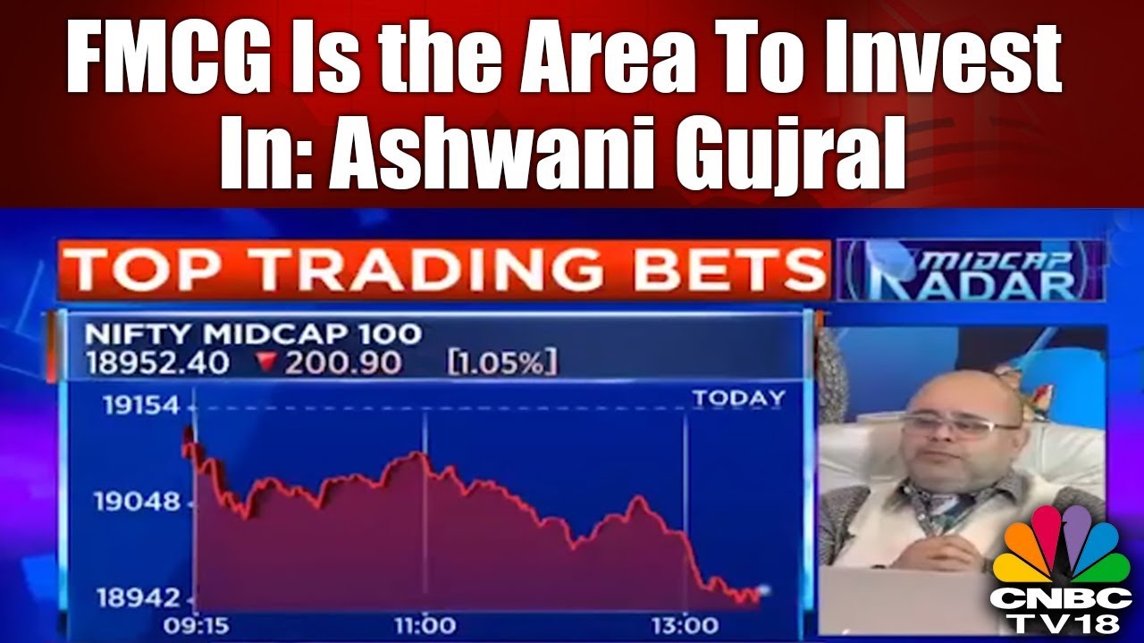 Midcap Radar - 18th May | FMCG is the Area to Invest In: Ashwani Gujral ...