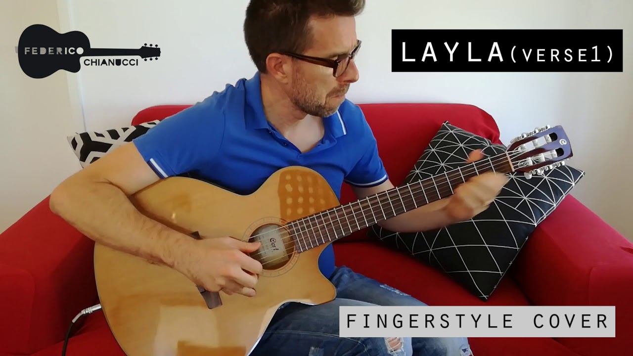 Eric Clapton - Layla (Verse 1) - Fingerstyle Guitar Cover by Federico ...
