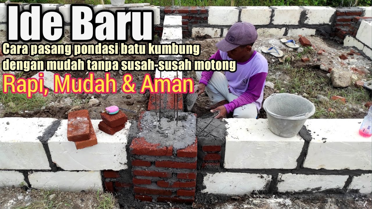 TUTORIAL BANGUNAN//Cara pasang pondasi batu kumbung dengan mudah - YouTube