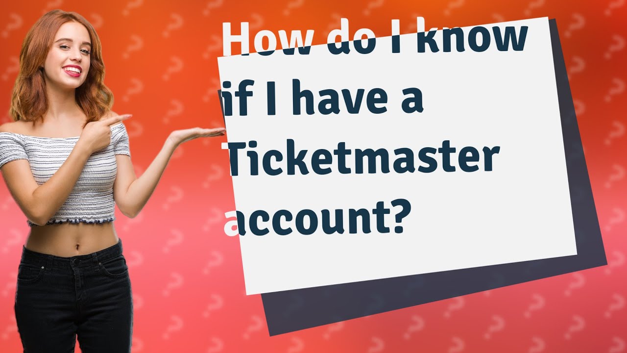 How do I know if I have a Ticketmaster account? - YouTube