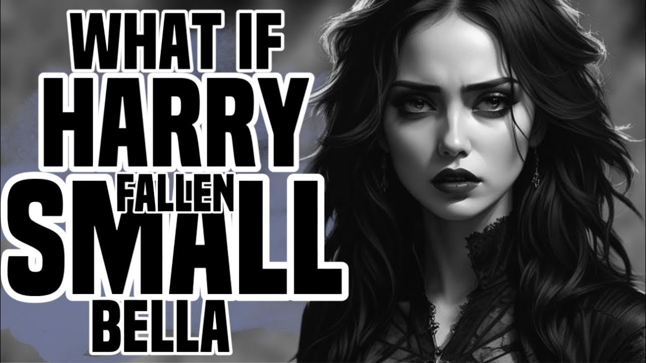 WHAT IF HARRY POTTER ADOPTED & FALLEN FOR BELLASTRIX? - YouTube
