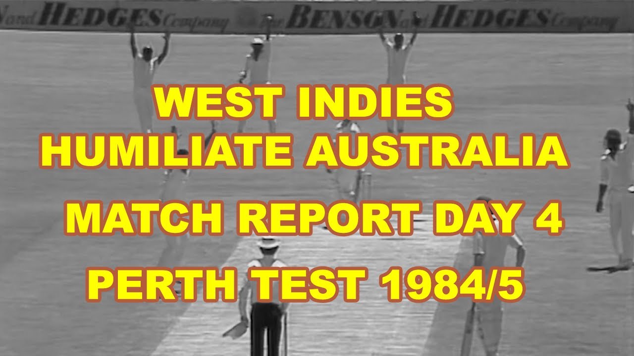 Match report Day 4 Australia v West Indies, 1984/5 Perth - YouTube