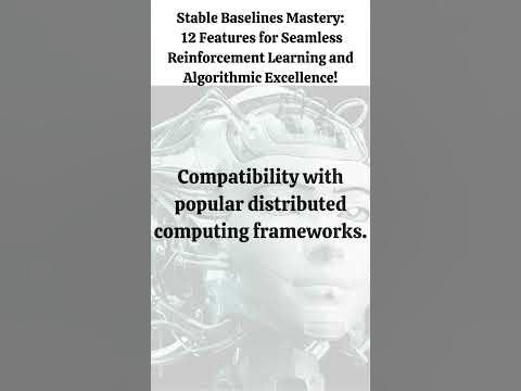 Stable Baselines Mastery 12 Features for Seamless Reinforcement Learning and Algorithmic ...
