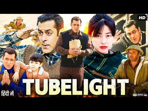 Tubelight Full Movie 2017 | Salman Khan | Sohail Khan | Om Puri | Matin Rey Tangu | Review & Facts