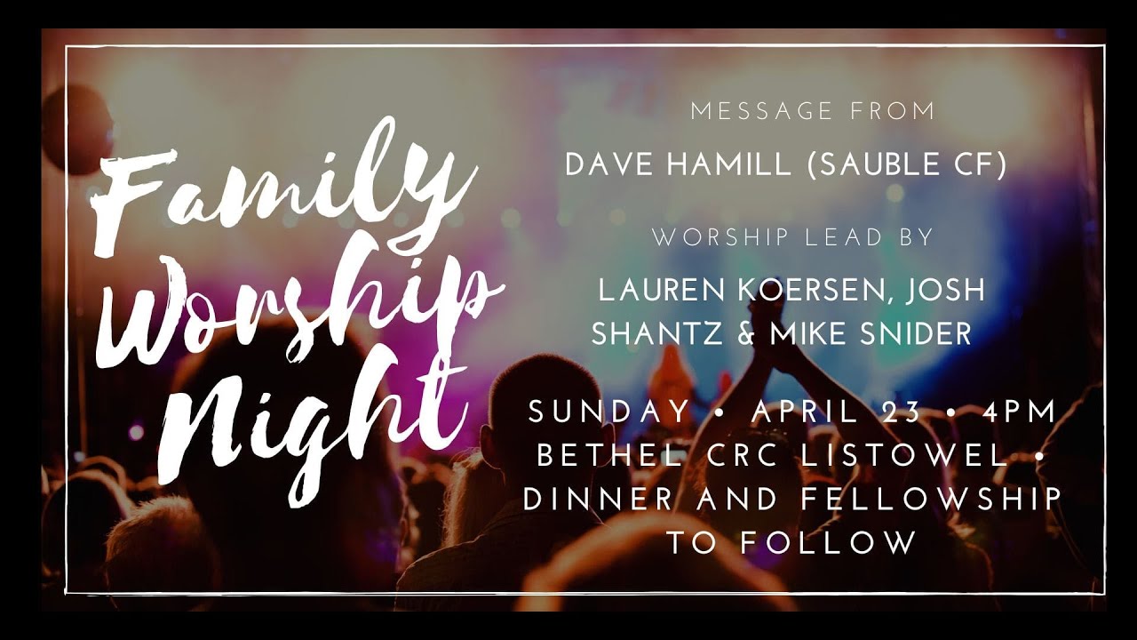 April 23, 2023 - Family Worship Night - YouTube