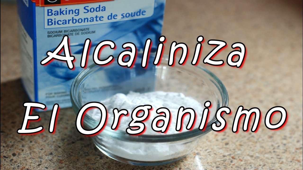 ALCALINIZAR el Organismo, eliminando el PH ácido. Equilibrar el PH ...