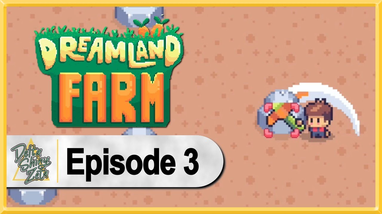 Dreamland Farm WALKTHROUGH PLAYTHROUGH LET'S PLAY GAMEPLAY - Part 3 ...
