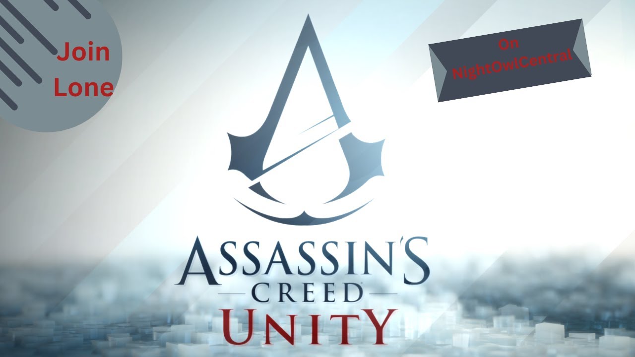 Lone's Grand AC Play through - AC Unity - Part 1 - YouTube