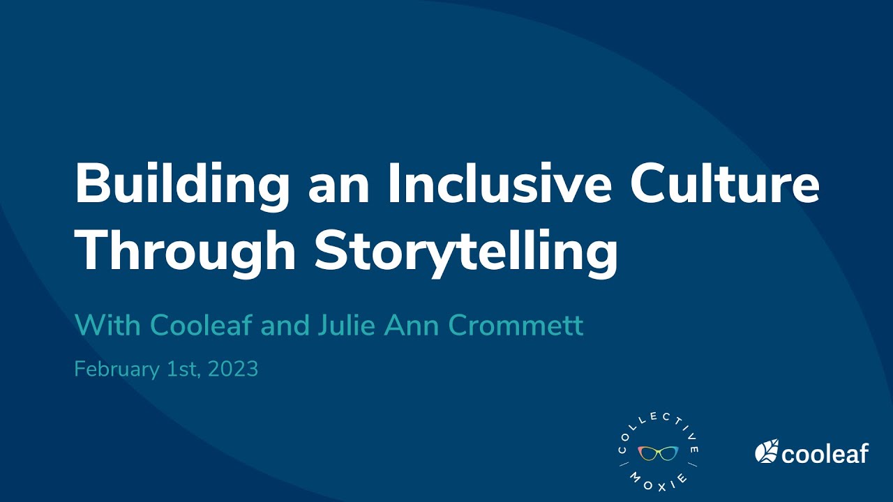 Webinar: Building an Inclusive Culture Through Storytelling - YouTube