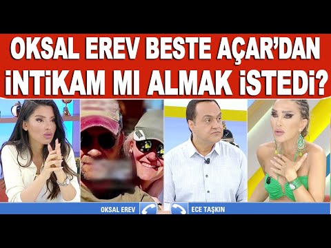 İki tarafta yayına bağlandı! Oksal Erev ve Ece Taşkın iddialara cevap verdi!
