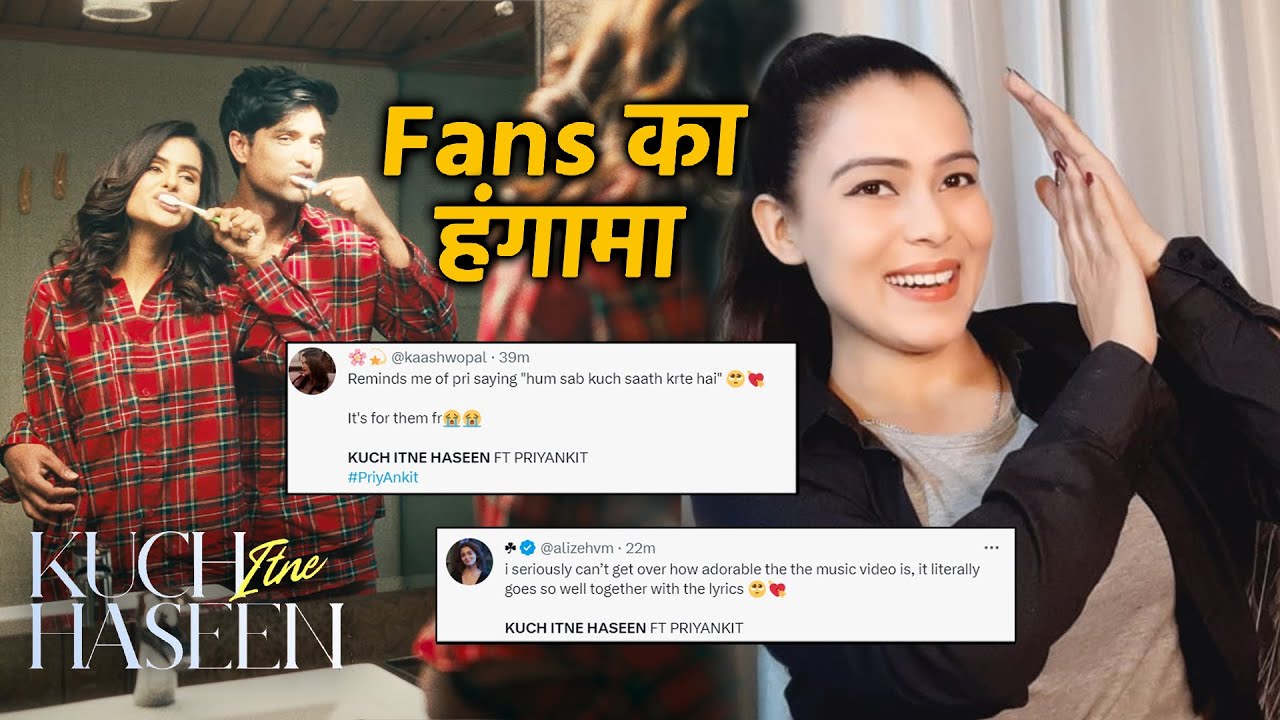 Kuch Itne Haseen Song, Priyanka Ankit Fans Ka Social Media Par Hungama - YouTube