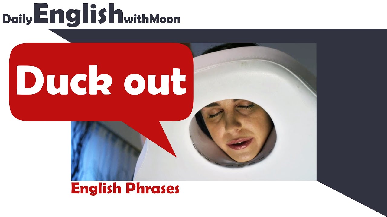 English Phrases # 53 | Duck Out: The Secret Language of Quick Exits ...
