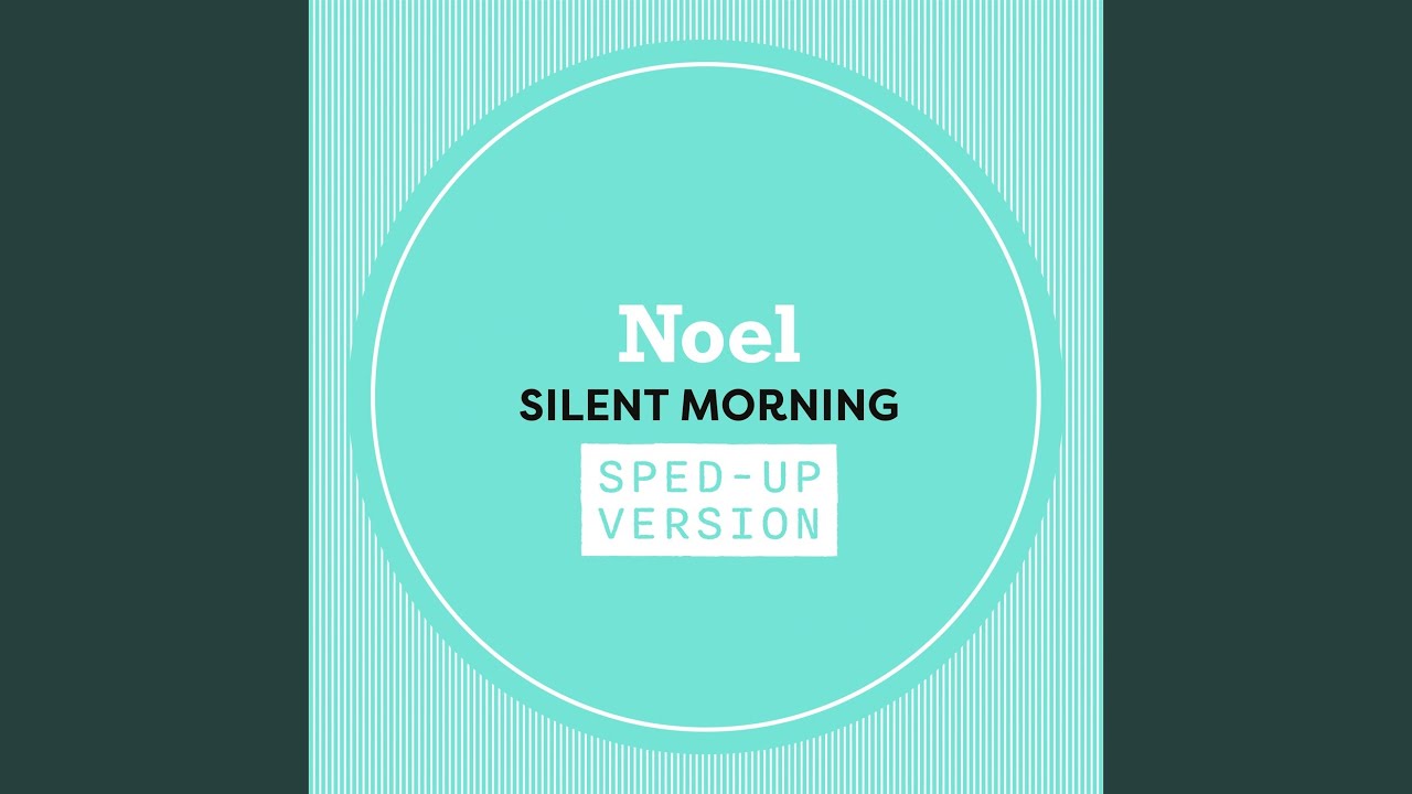 Silent Morning - YouTube