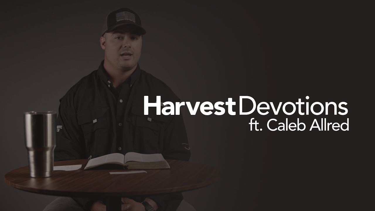 Harvest Devotions - Caleb Allred - YouTube
