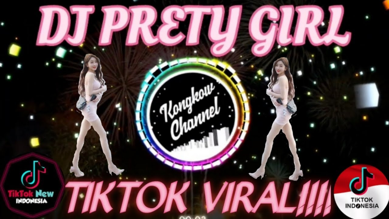 DJ PRETY GIRL TIKTOK REMIX VIRAL (No Copyright) - YouTube Music