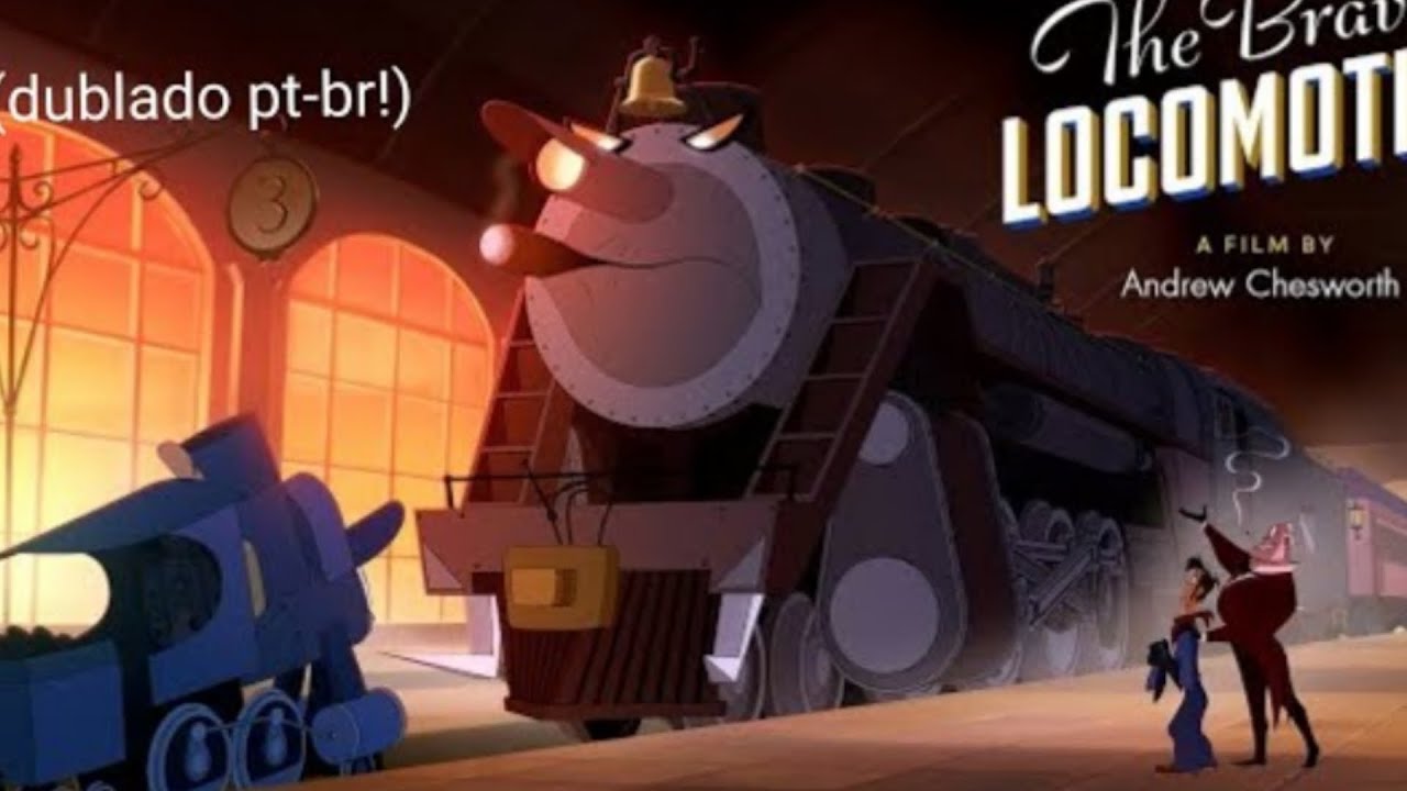 ( the brave locomotive ) remake pt-br. - YouTube