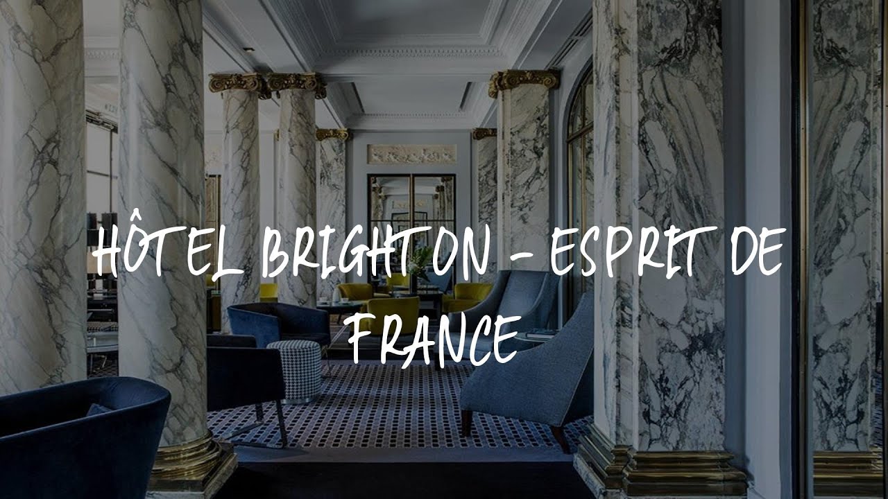 Hôtel Brighton - Esprit de France Review - Paris , France - YouTube