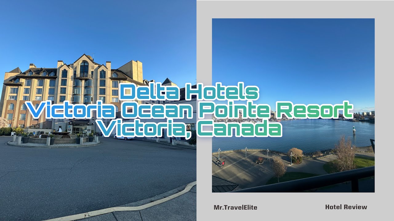 Victoria Ocean Pointe Resort Delta Hotel- Victoria, BC. - YouTube