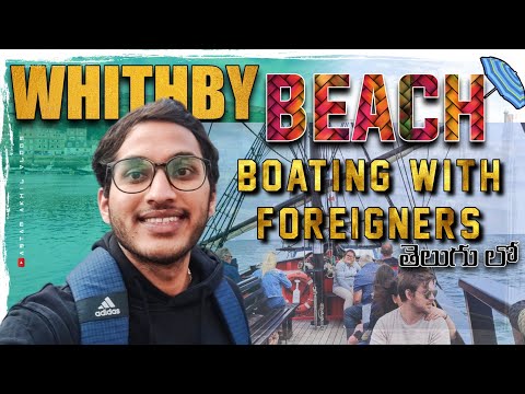 Boating With Foreigners in Whitby Beach England |Telugu Travel Vlogs in UK|