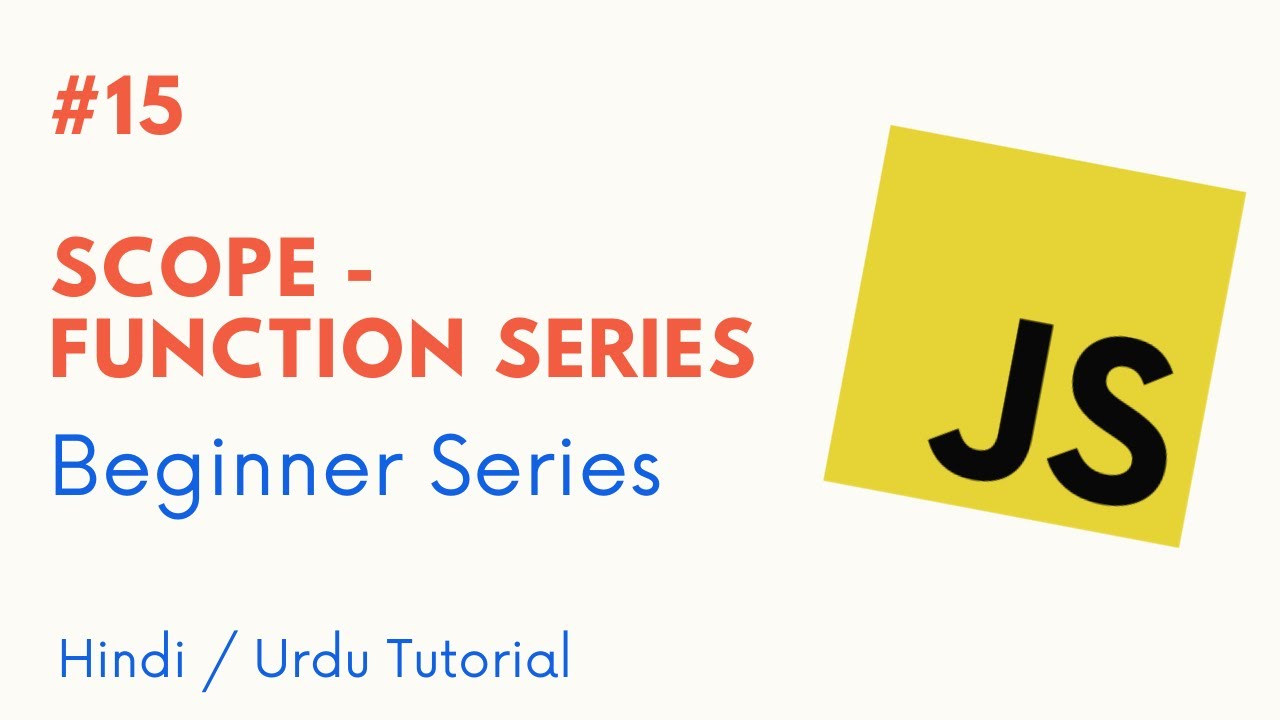 [#15] - What is Scope | Function Series | Learn Javascript for ...