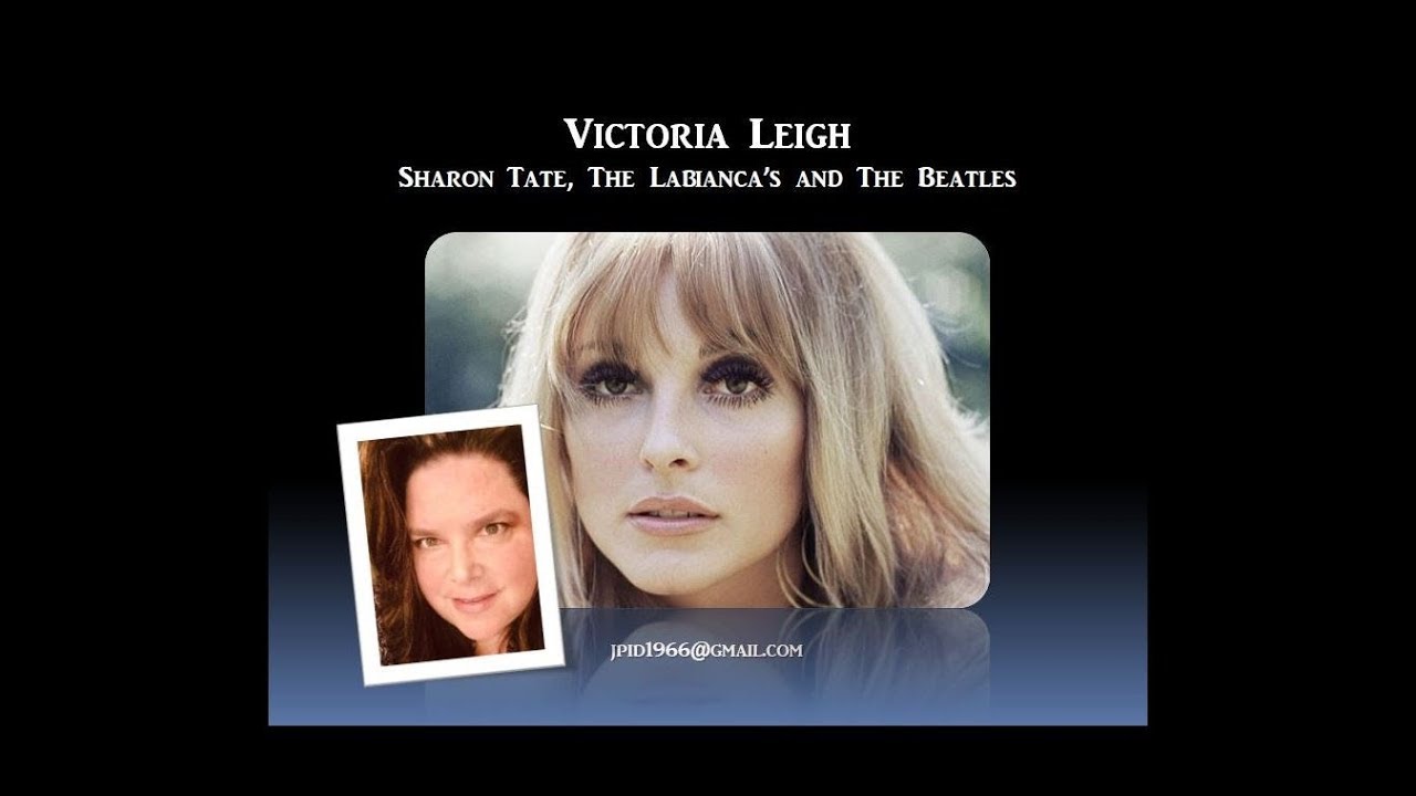 Sage of Quay™ - Victoria Leigh - Sharon Tate, The Labianca's & The ...