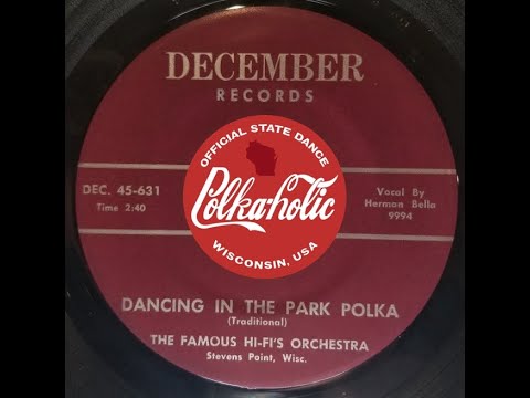 WISCONSIN POLKA: Famous Hi-Fi's Orchestra / Dancing in the Park Polka ...