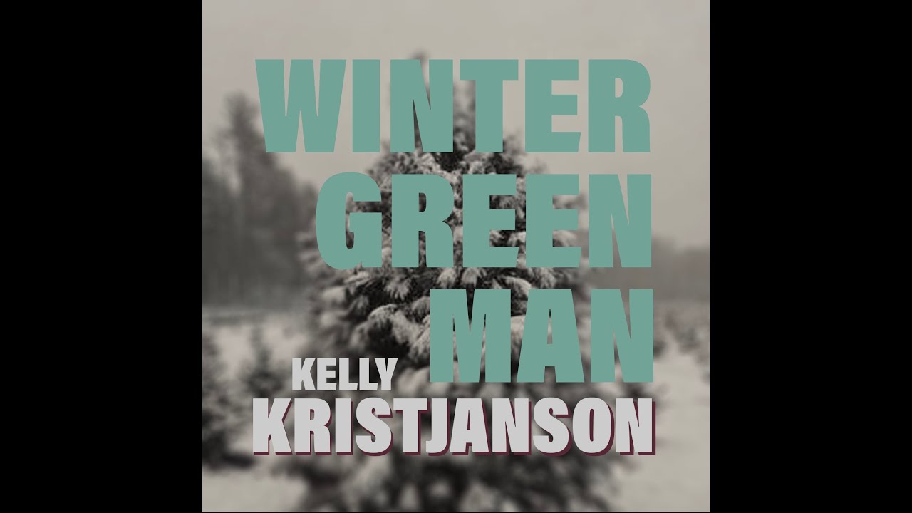Wintergreen Man (Wake Me Up When It's Summer) By Kelly Kristjanson ...