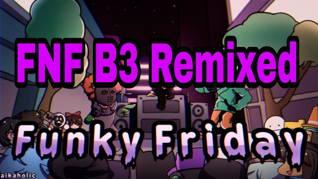 FNF B3 Remixed - Roblox Funky Friday - YouTube