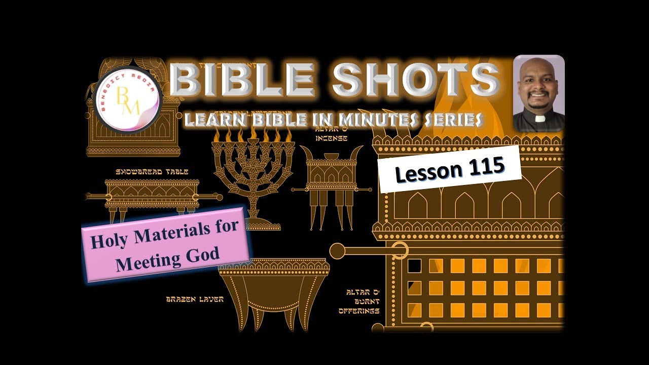 Holy Materials for Meeting God - Lesson 115 (Bible Shots-Learn Bible in ...