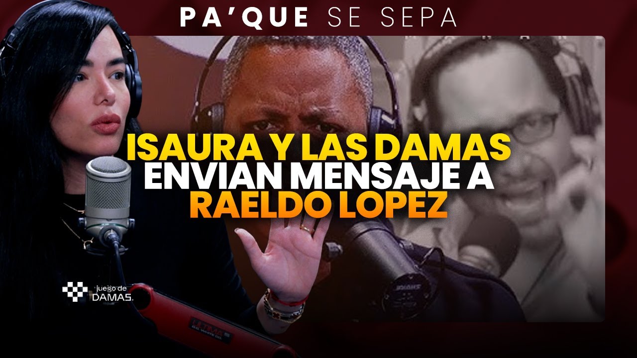 Mensaje contundente para Raeldo López y sus quejas - Pa'que se sepa ...