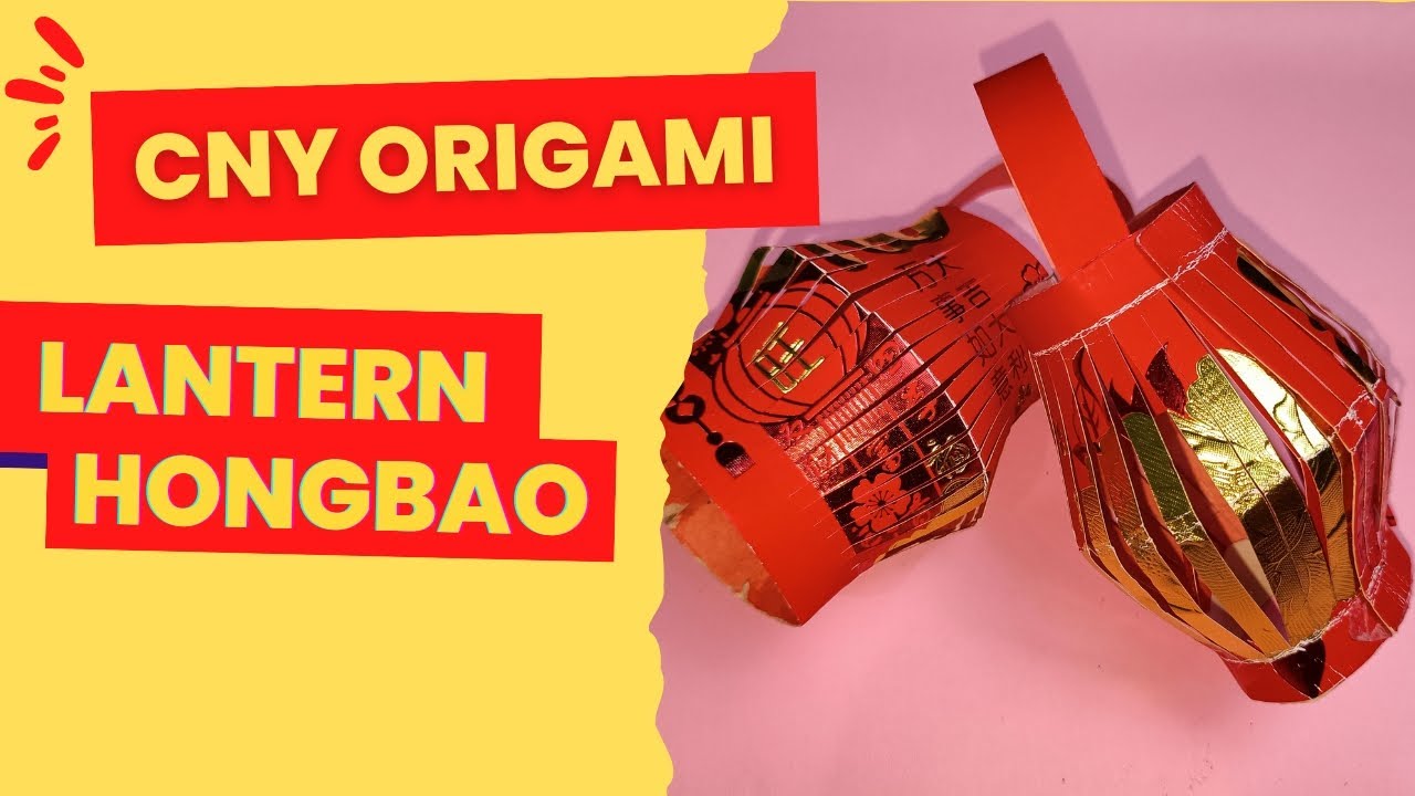 How To Make Lantern From Hongbao | DIY Chinese New Year Decoration ...