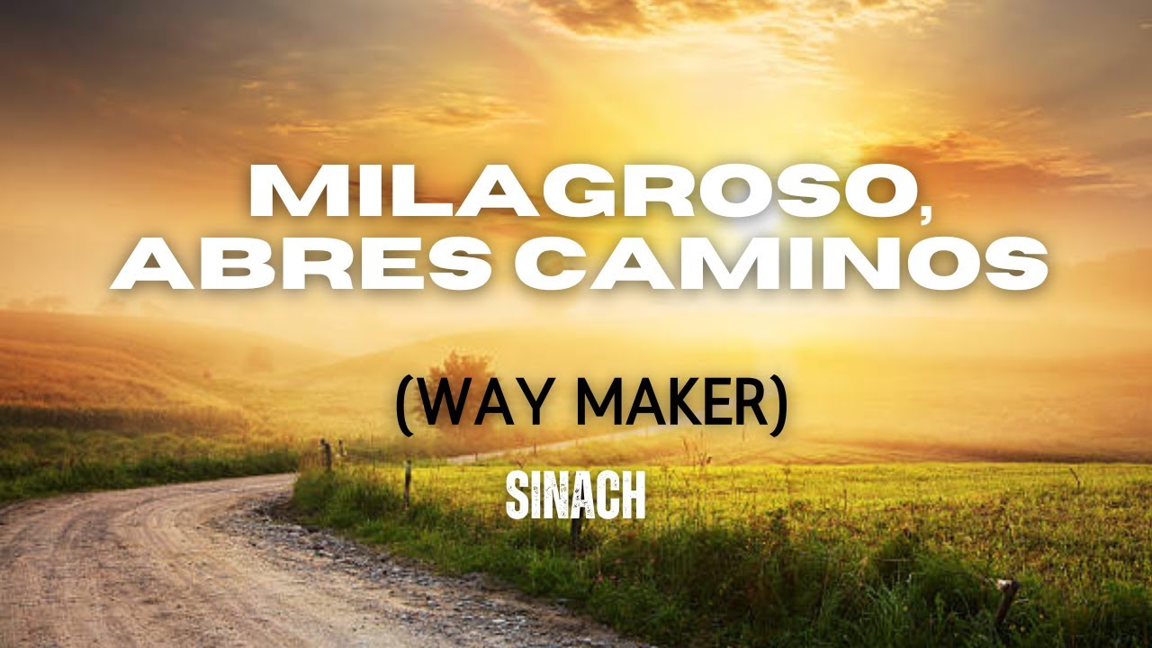 Milagroso Abres Caminos /Way Maker/ (Sinach) Instrumental con Letra ...