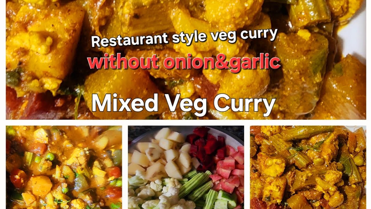 Mixed Veg Curry ||Restaurant style Mixed veg Curry|| without onion ...