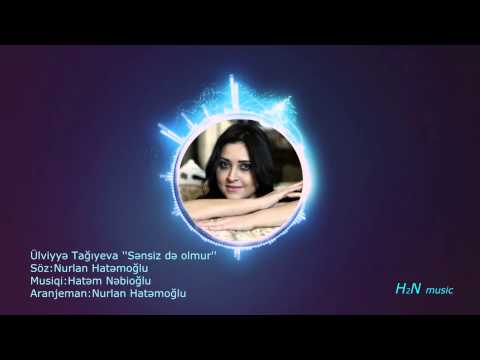 Ulviye Tagiyeva - Sensiz De Olmur (Official Audio)