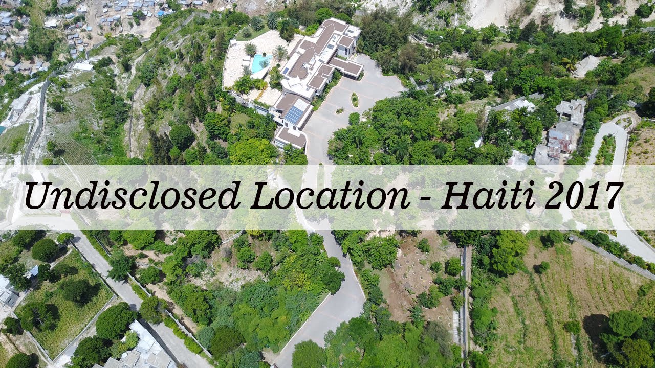 Undisclosed Location in Haiti - YouTube