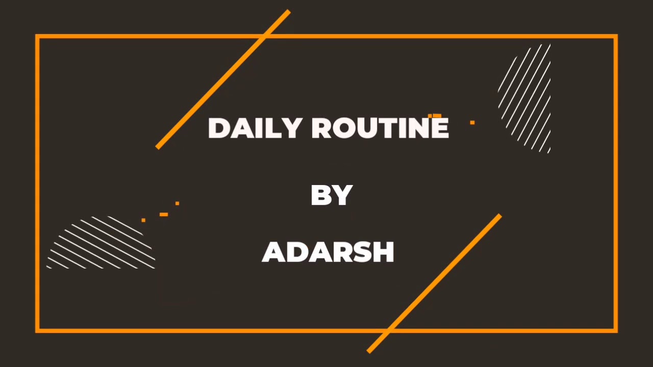 Daily routine by Master Adarsh , A Bari's presentation - YouTube