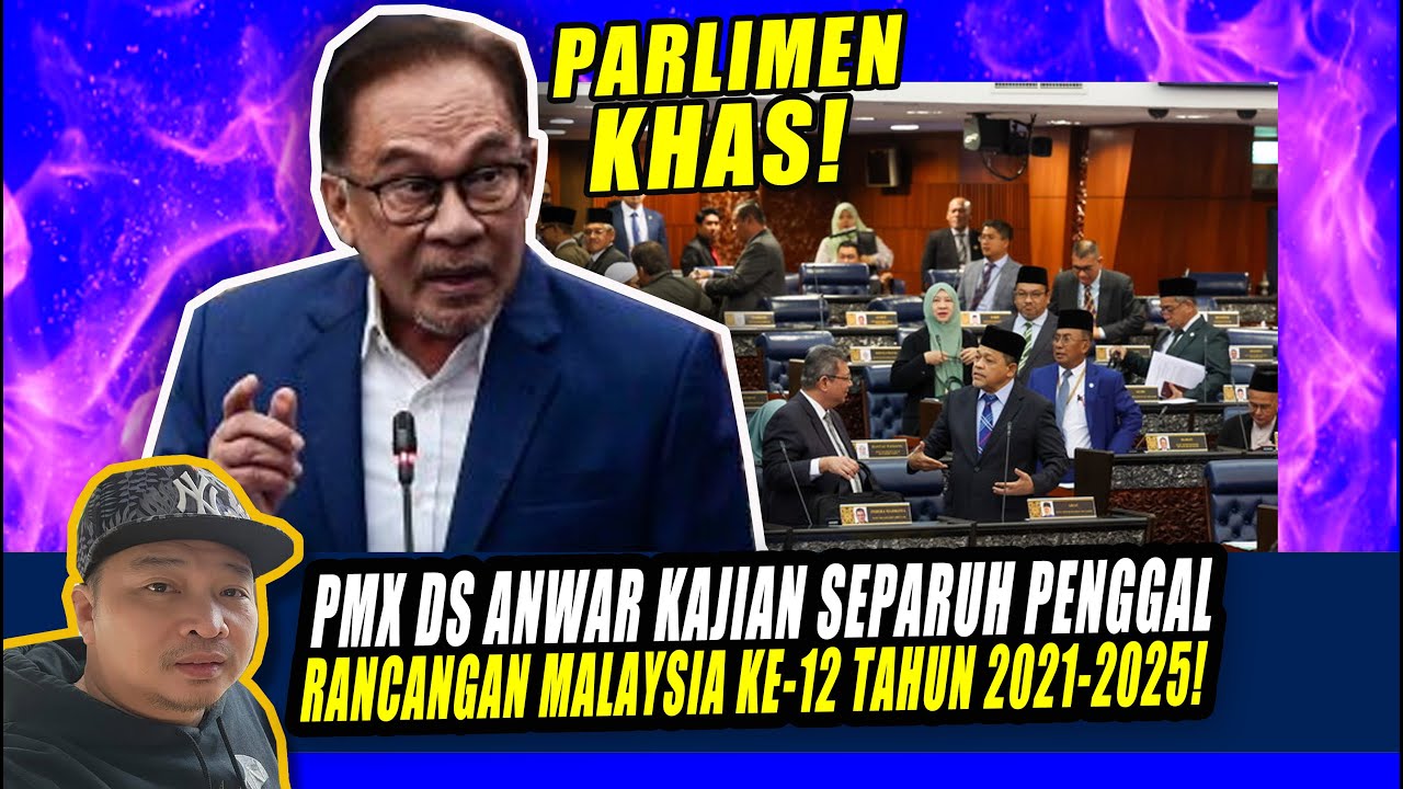 [parlimen khas] PMX DS ANWAR KAJIAN SEPARUH PENGGAL RANCANGAN MALAYSIA ...