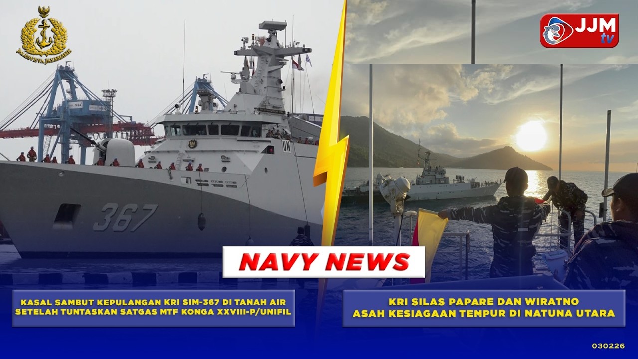 NAVY NEWS - KASAL SAMBUT KRI SIM-367 DI TANAH AIR & KRI SILAS PAPARE ...