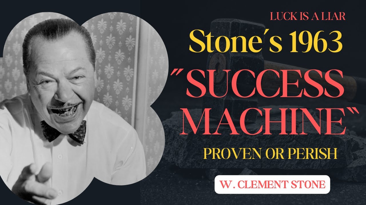 🔥 “Success Isn’t Random: W. Clement Stone’s Brutal System for Lifelong ...