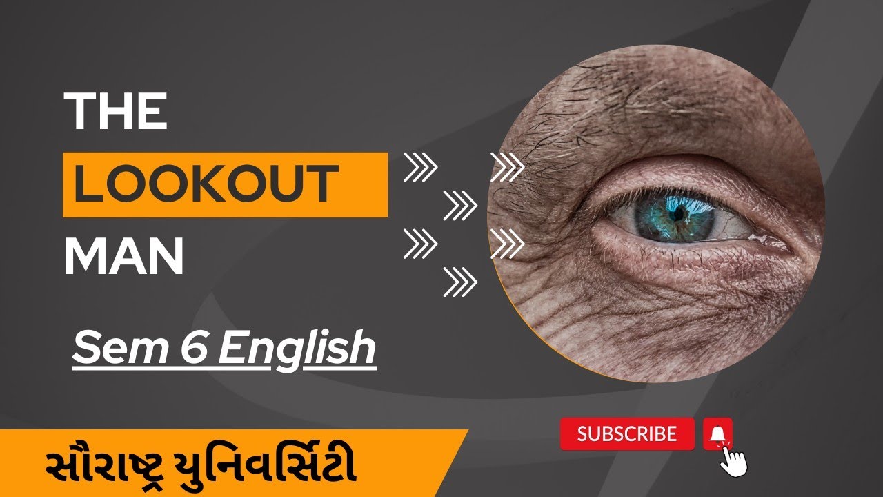 The Lookout Man | Sem 6 ENGLISH | સૌરાષ્ટ્ર યુનિવર્સિટી | 🔥#english # ...