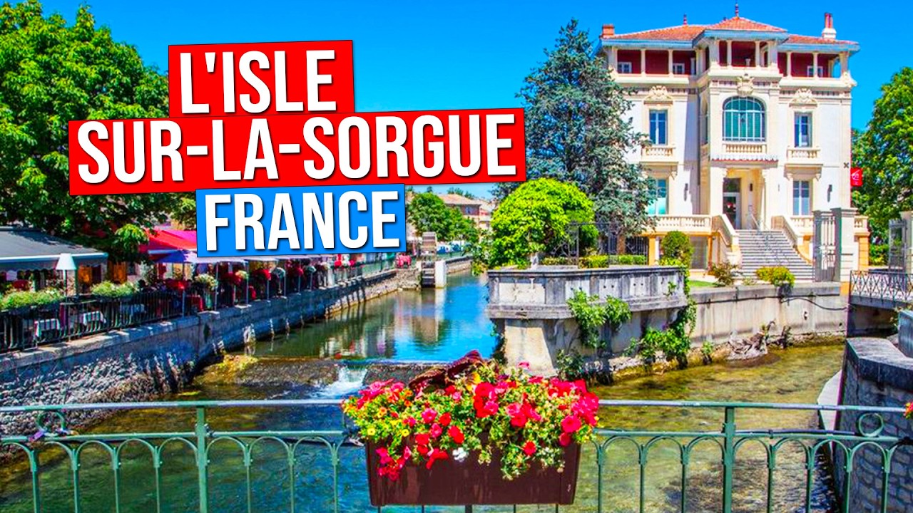 L'ISLE-SUR-LA-SORGUE - FRANCE (Visit of the Venice of Provence in 4K ...