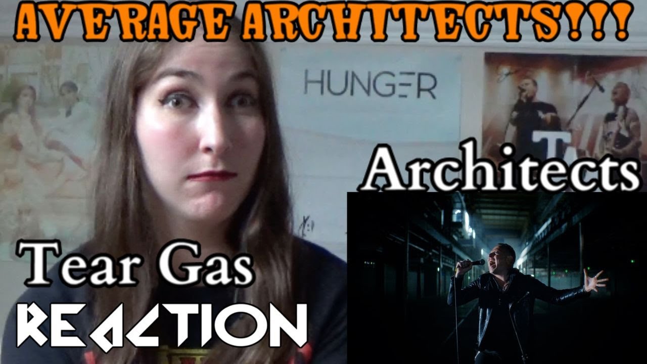 Architects Tear Gas REACTION | BethRobinson94 - YouTube