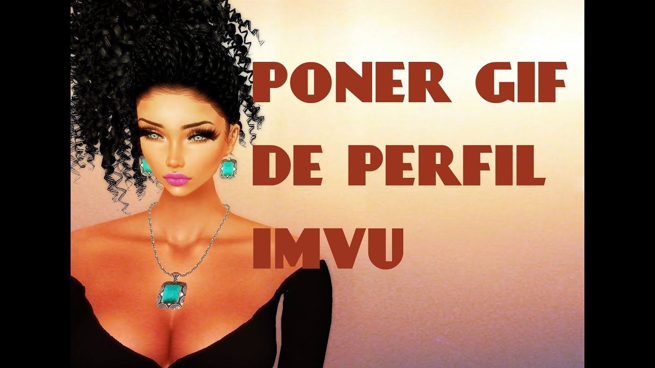 como poner gif de perfil en IMVU - YouTube
