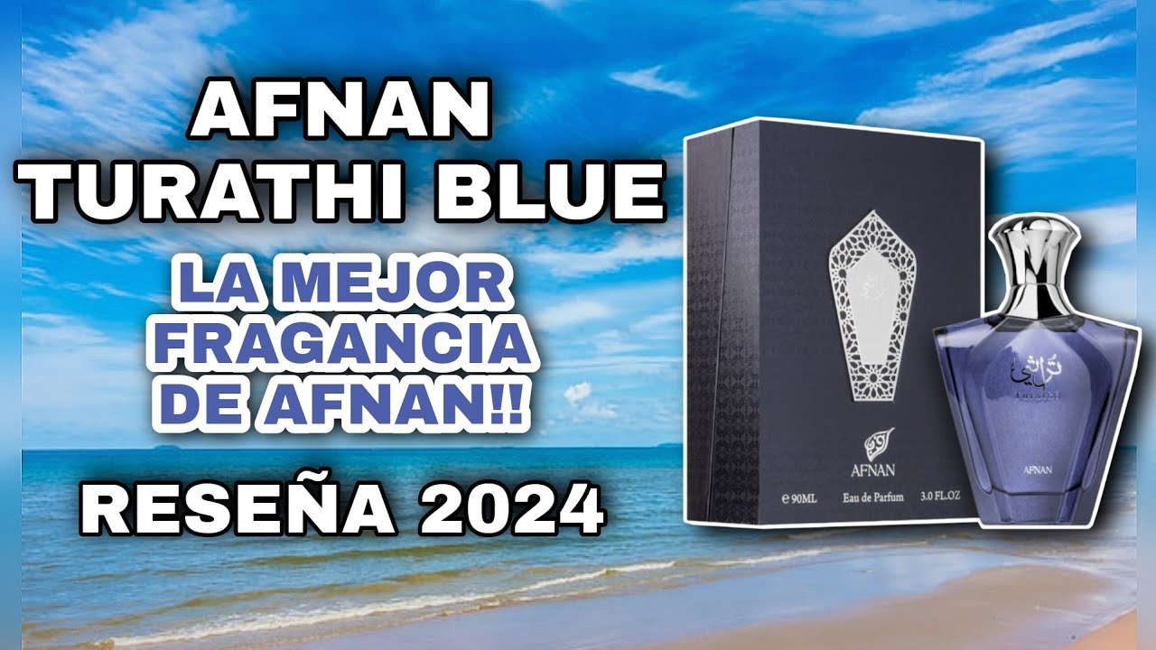 TURATHI BLUE - AFNAN (UNA EXCELENTE FRAGANCIA?)// RESEÑA Y UNBOXING ...
