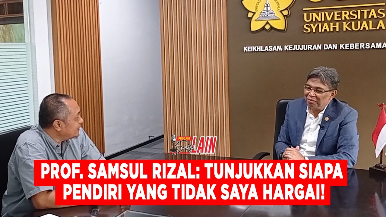 [PODCAST SISI LAIN] Prof. Samsul Rizal: Tunjukkan Siapa Pendiri yang ...