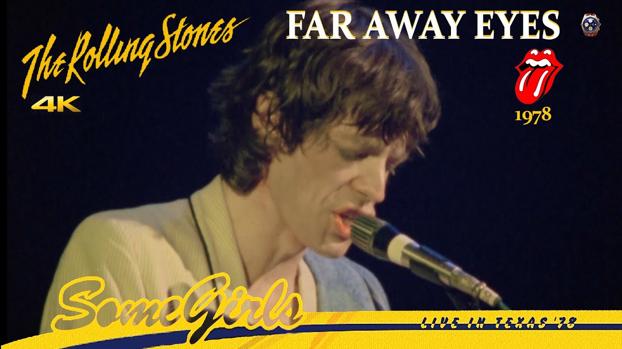 Rolling Stones 4K LIVE - Far Away Eyes [Some Girls LIVE in Texas '78 ...