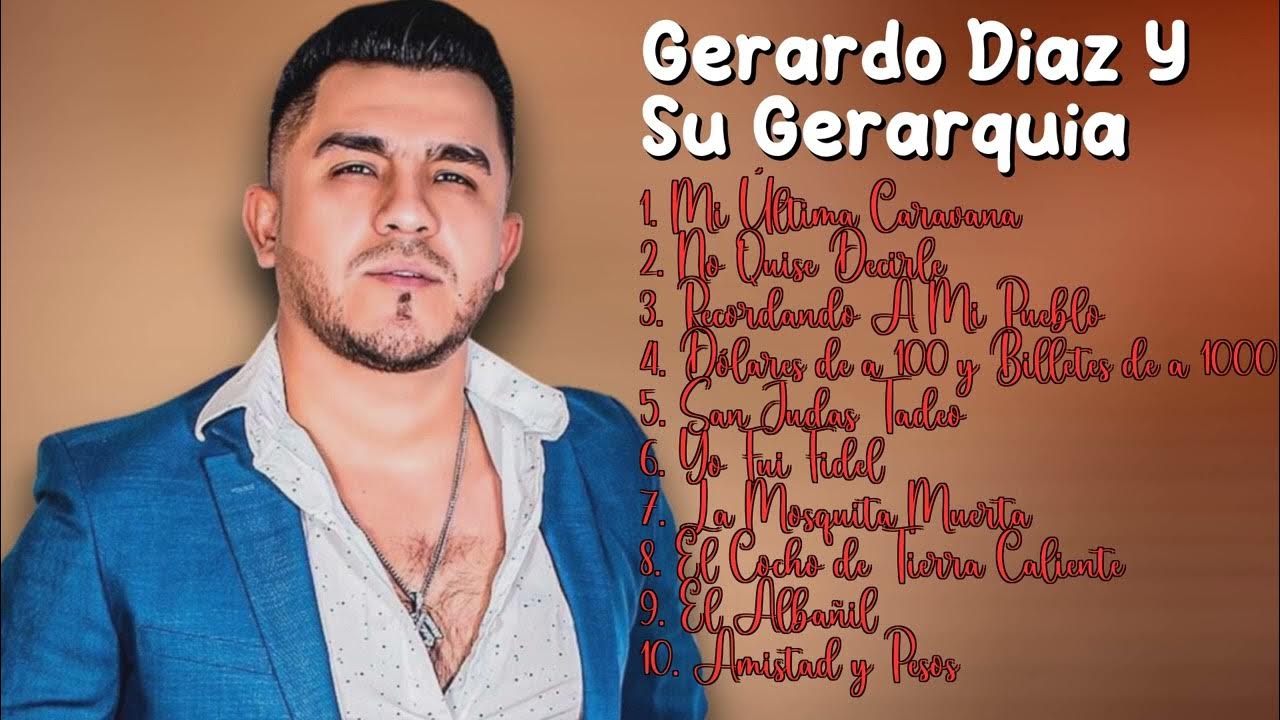 Gerardo Diaz Y Su Gerarquia-Alineación de éxitos superiores-Persuasivo - YouTube