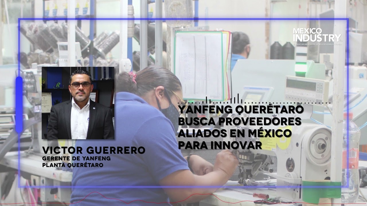 Yanfeng Querétaro busca proveedores aliados en México para innovar QRO ...